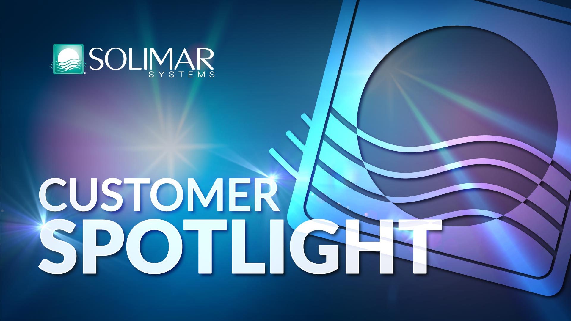 Superior Customer Satisfaction Achieved with Solimar Archive Ease-of-Use